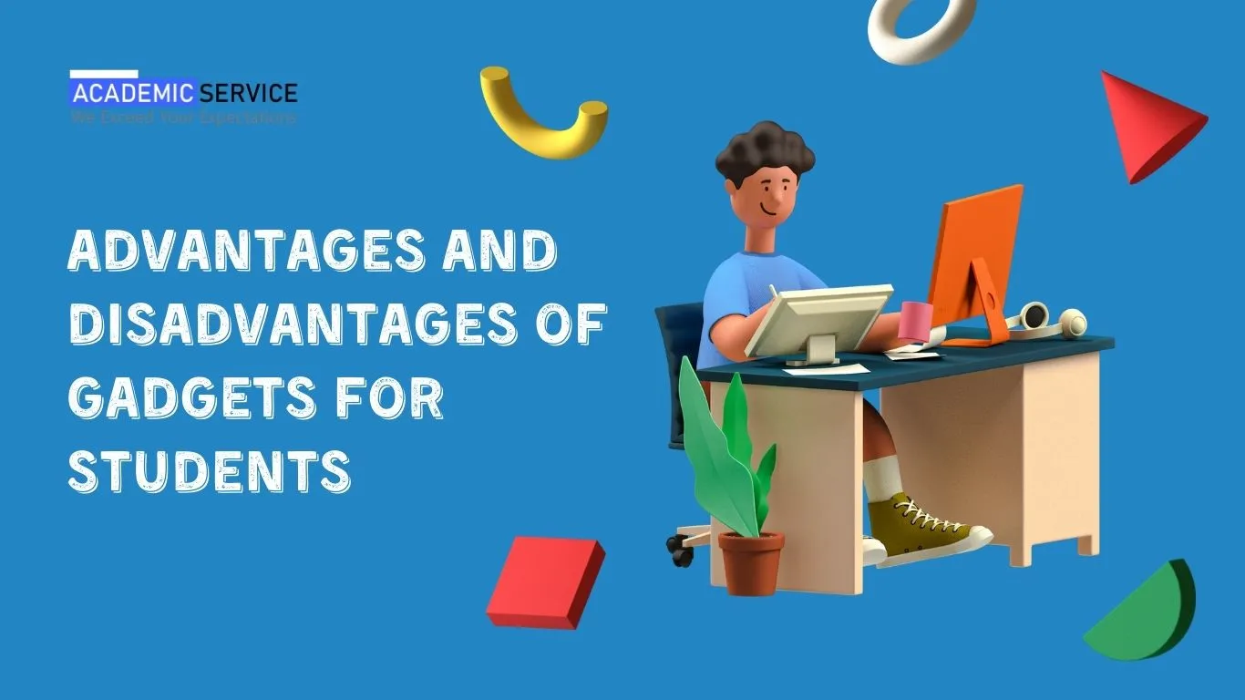 Advantages And Disadvantages Of Gadgets For Students